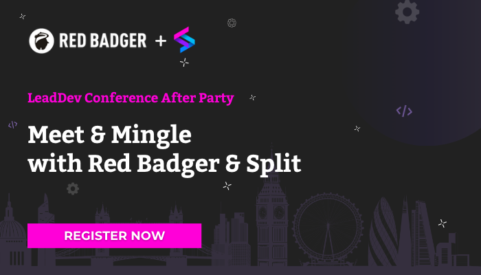 Red Badger and Split to host LeadDev Conference After Party